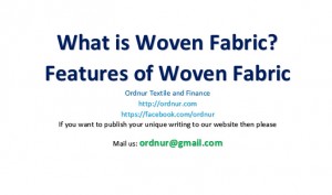 What is Woven Fabric Features of Woven Fabric - ORDNUR