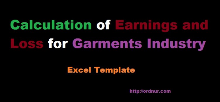 Calculation of Earnings and Loss for Garments Industry - ORDNUR